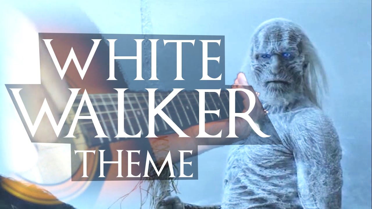 Theme for White Walkers - "White Walkers" (Guitar Cover) - YouTube