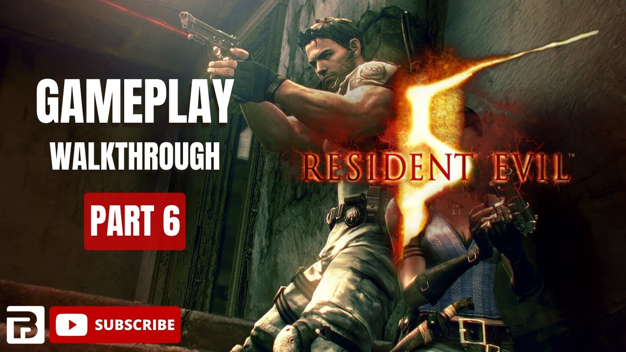 RESIDENT EVIL 5 | GAMEPLAY WALKTHROUGH PART 6 - YouTube