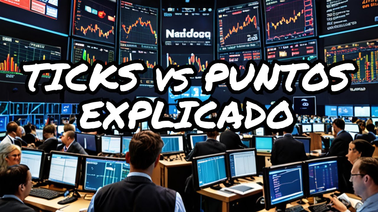 Entendiendo Ticks y Puntos en SP500 y NASDAQ 100 | Tutorial Completo ...