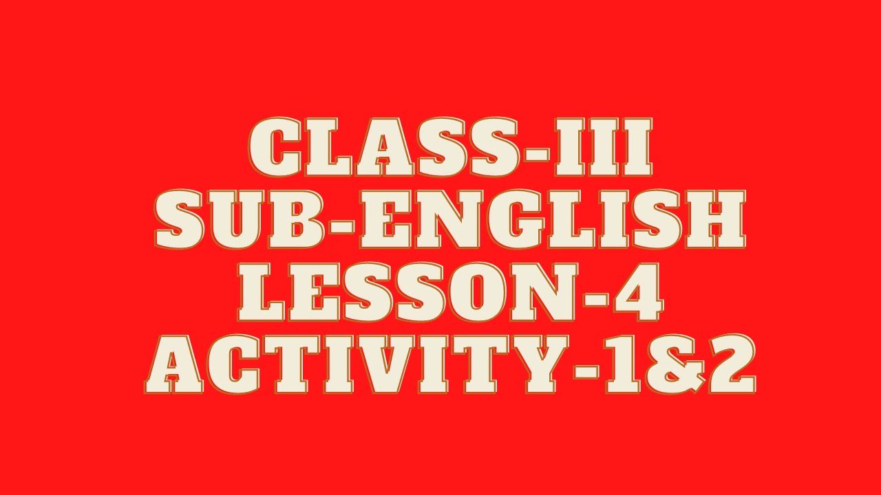 Class 3 English Lesson-4/Activity 1&2 - YouTube