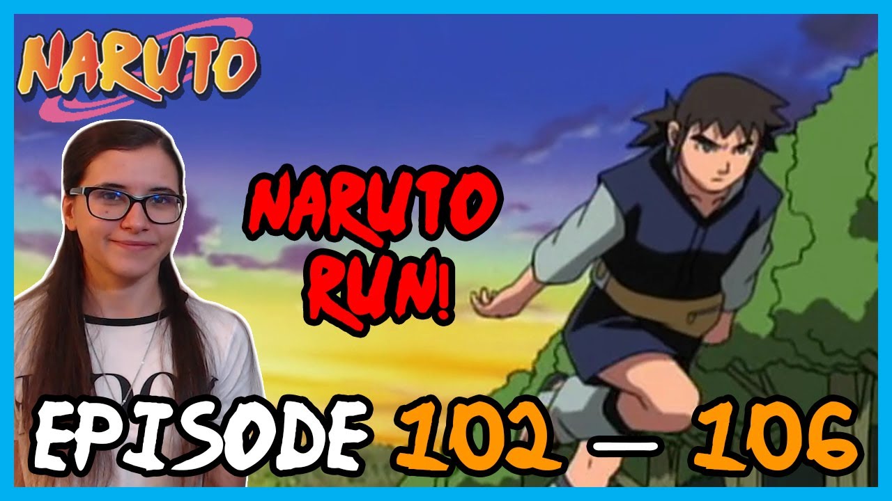 RUN IDATE RUN! Naruto Episode 102 - 106 Review - YouTube
