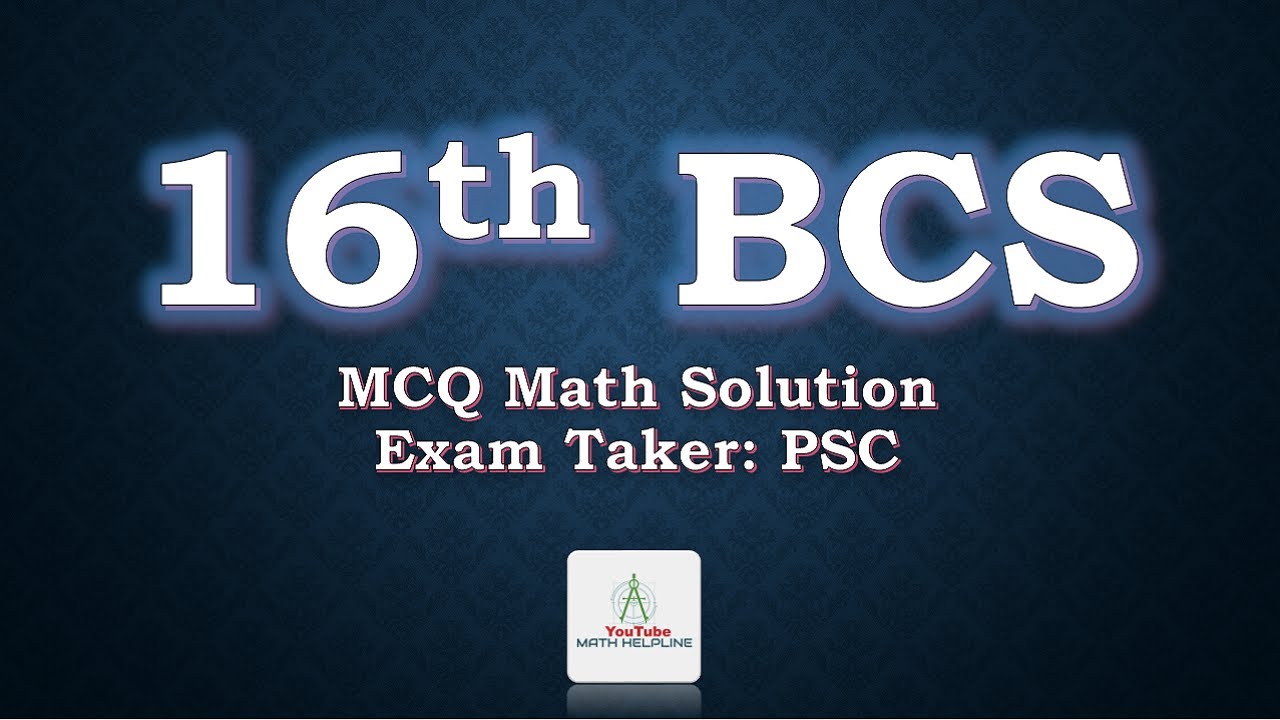 16th BCS MCQ Math Question Solution - YouTube