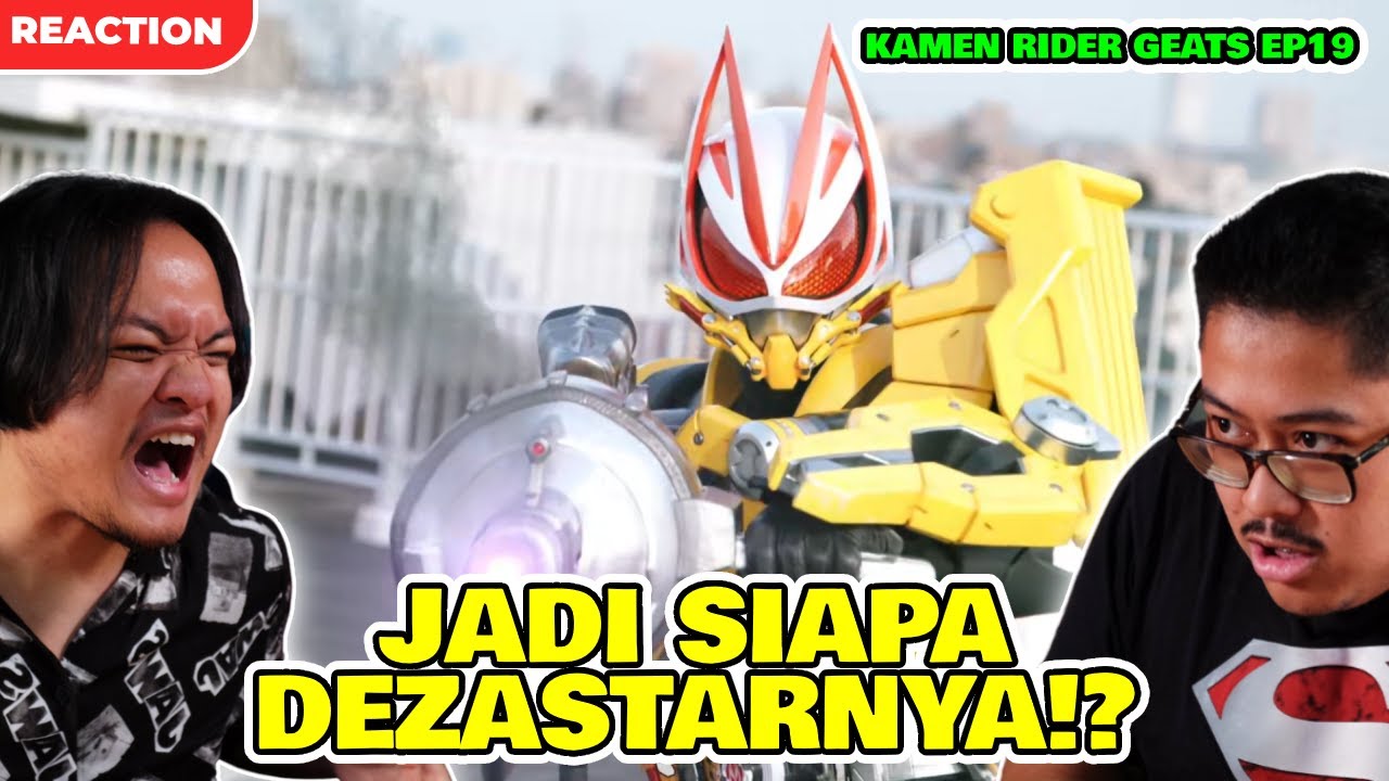 Kamen Rider Geats Episode 19 / 仮面ライダーギーツ Sub Indo Reaction | MASIH ...