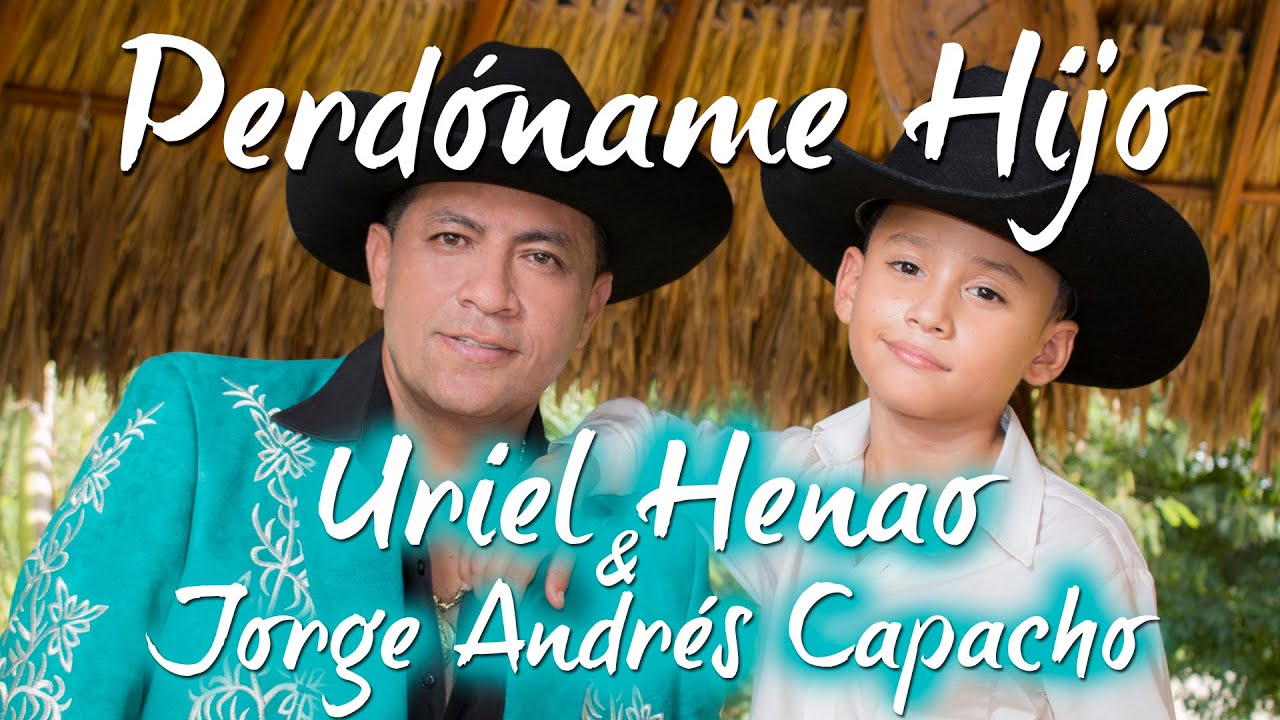 Uriel Henao y Jorge Andrés Capacho - Perdóname Hijo - YouTube Music