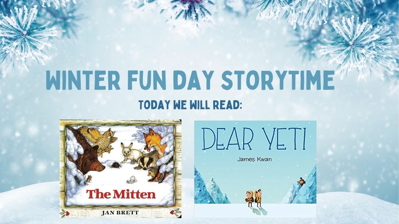 Winter Fun Day Storytime - The Mitten and Dear Yeti - YouTube