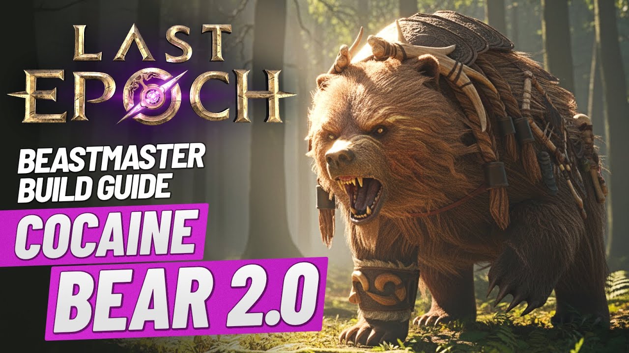 Last Epoch Summon Bear Beastmaster Endgame Build Guide! Season 3 ...