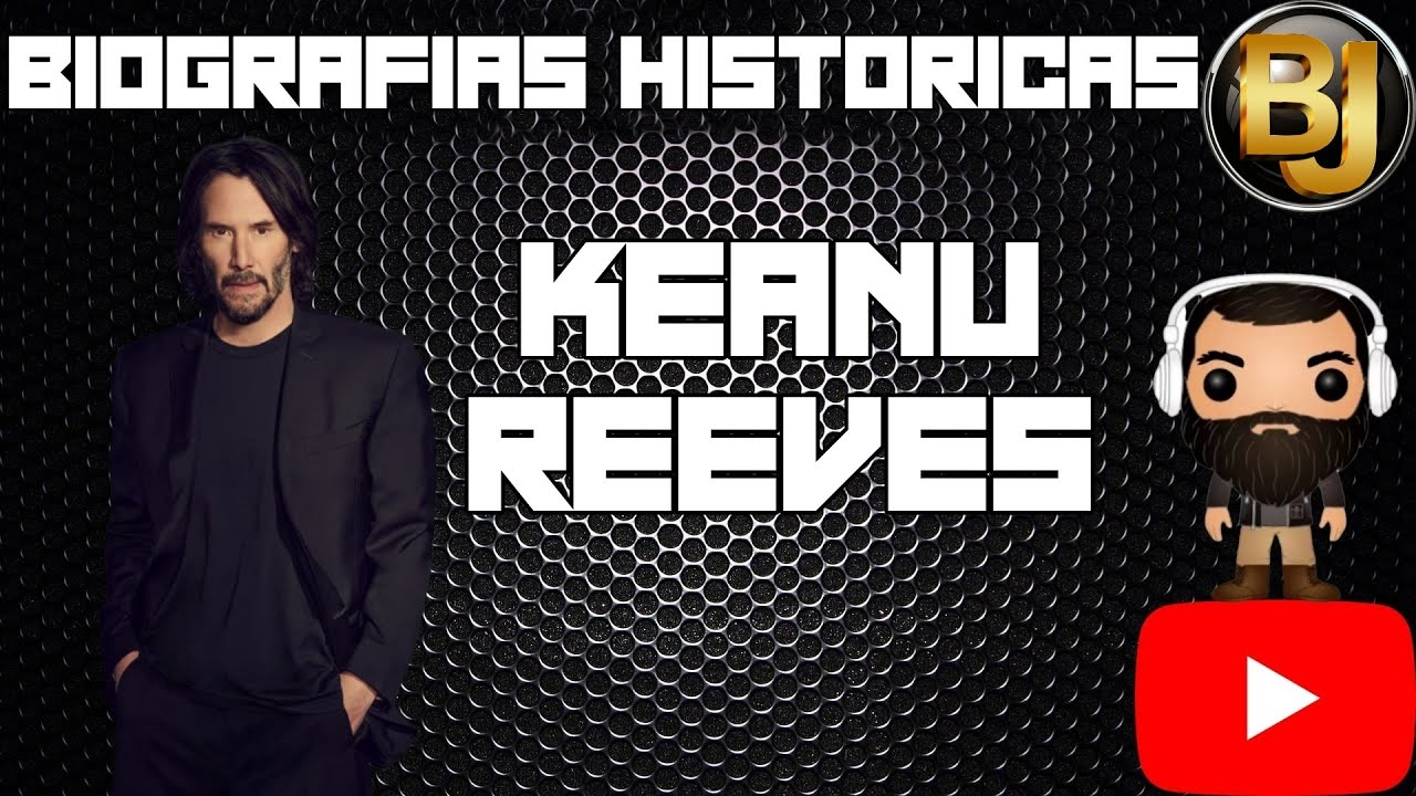 BIOGRAFÍA DE KEANU REEVES / KEANU REEVES BIOGRAPHY - YouTube