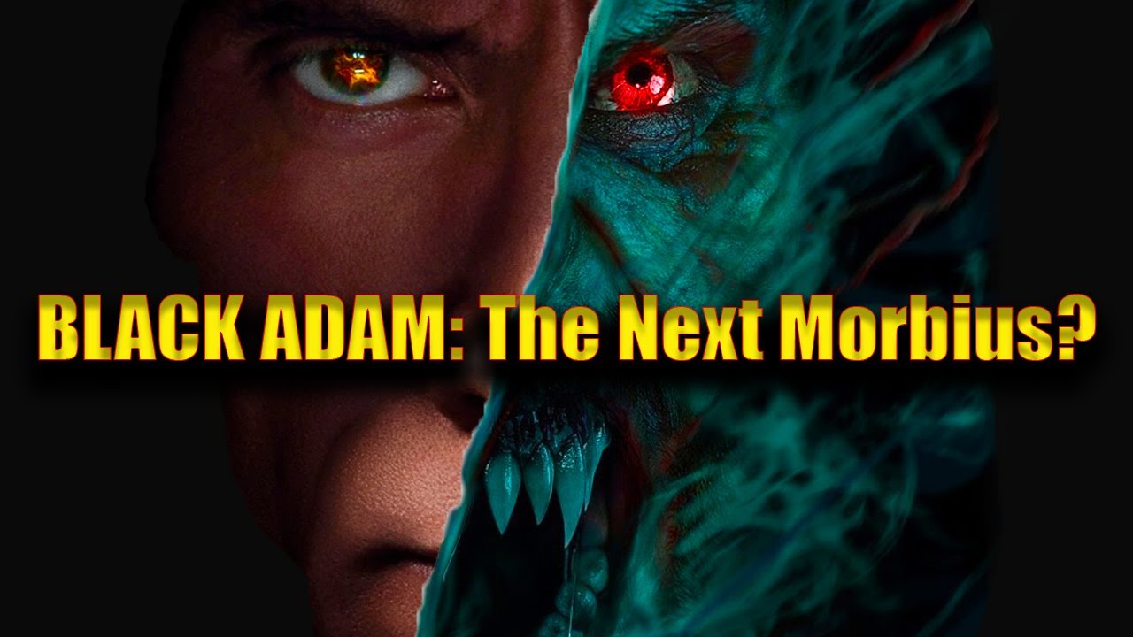 Is Black Adam The Next Morbius? - YouTube
