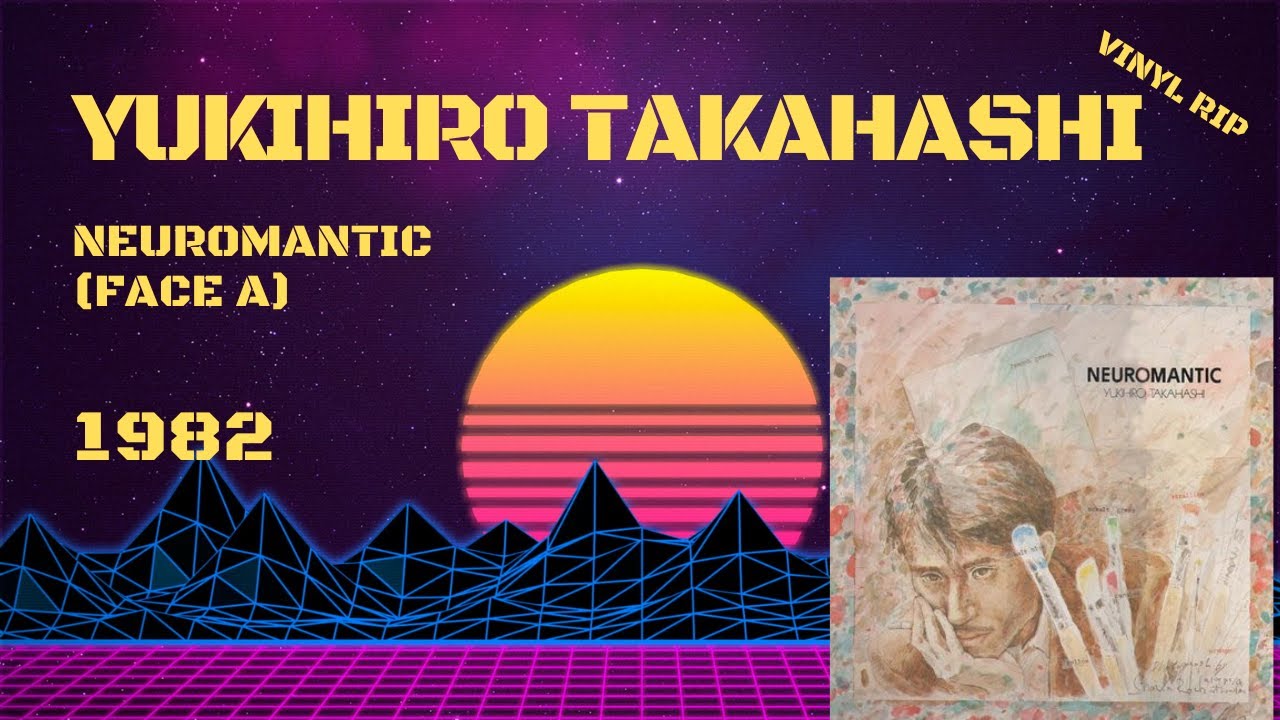 Yukihiro Takahashi - Neuromantic (Face A) (1982) - YouTube