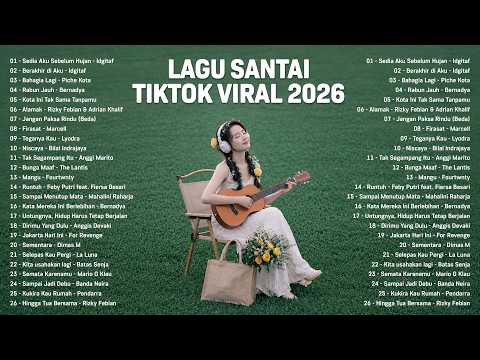 Lagu Santai Viral Tiktok 2026 — Lagu Pop Indonesia Terbaru 2026 | Top Hits Indonesia 2026🌿