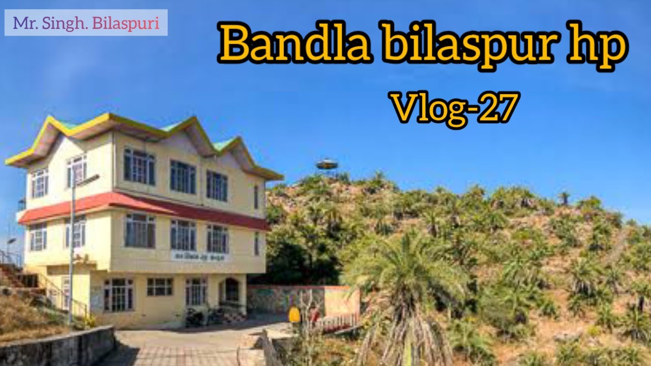 Bandla dhar|| bilaspur hp || hill lover point ||paragliding point ...