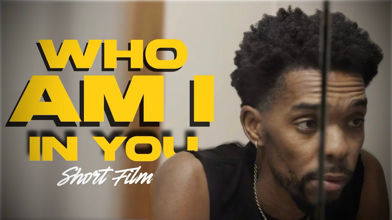 Who Am I in You? | Finding Identity in God (Short Film) - YouTube
