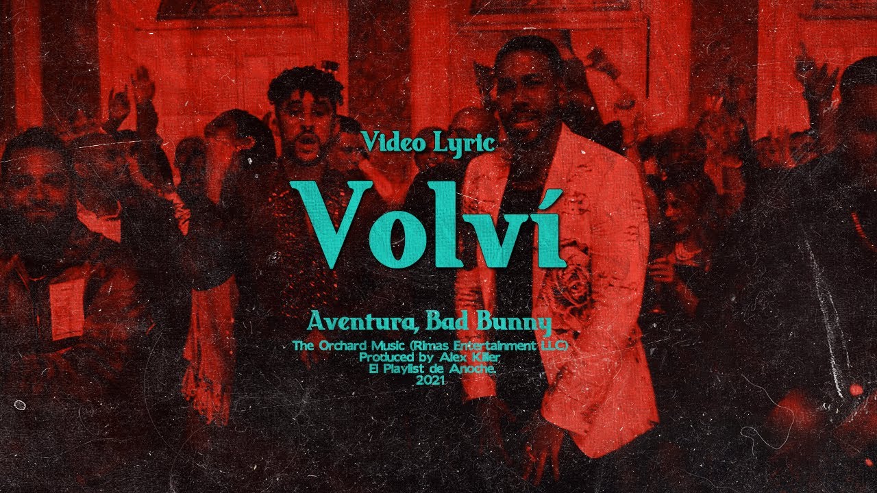 Aventura, Bad Bunny - Volví (Lyric Video) - YouTube