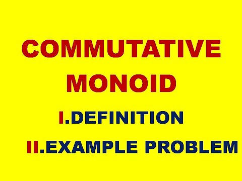 COMMUTATIVE MONOID || MONOID || GROUP THEORY || ALGEBRAIC STRUCTURES ...