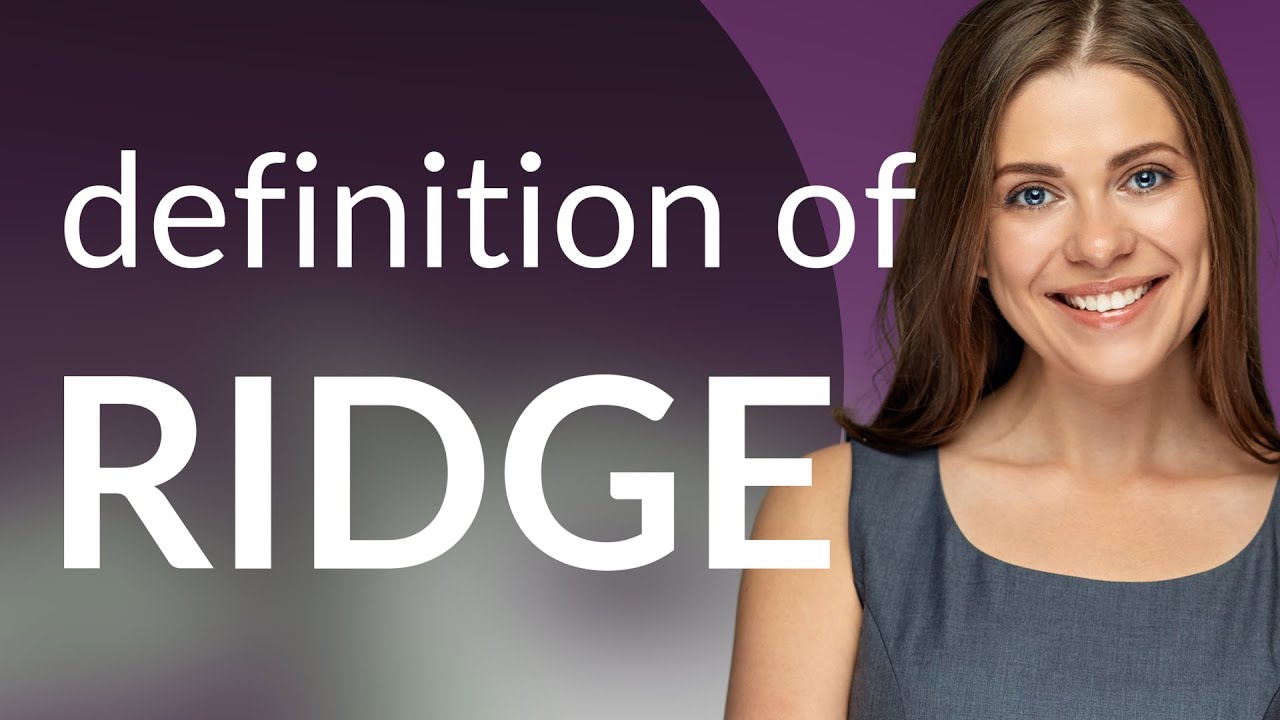 Ridge — what is RIDGE definition - YouTube