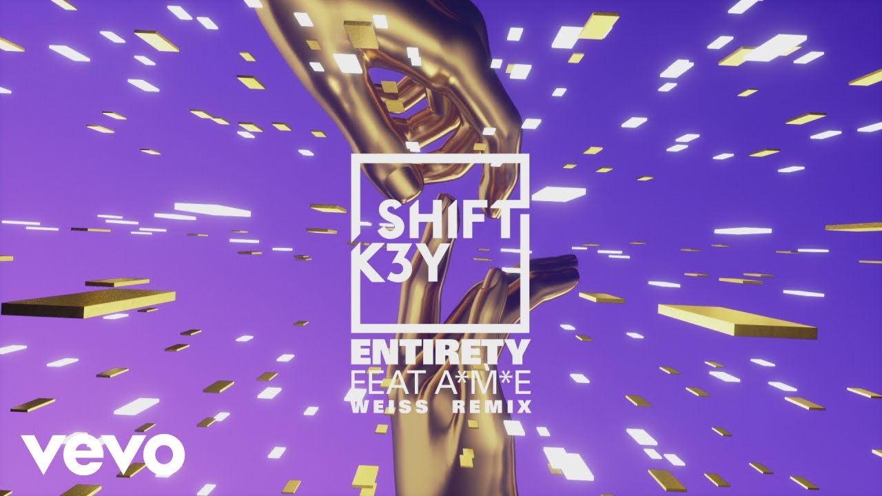 Shift K3Y - Entirety (Weiss Remix) (Audio) ft. A*M*E - YouTube