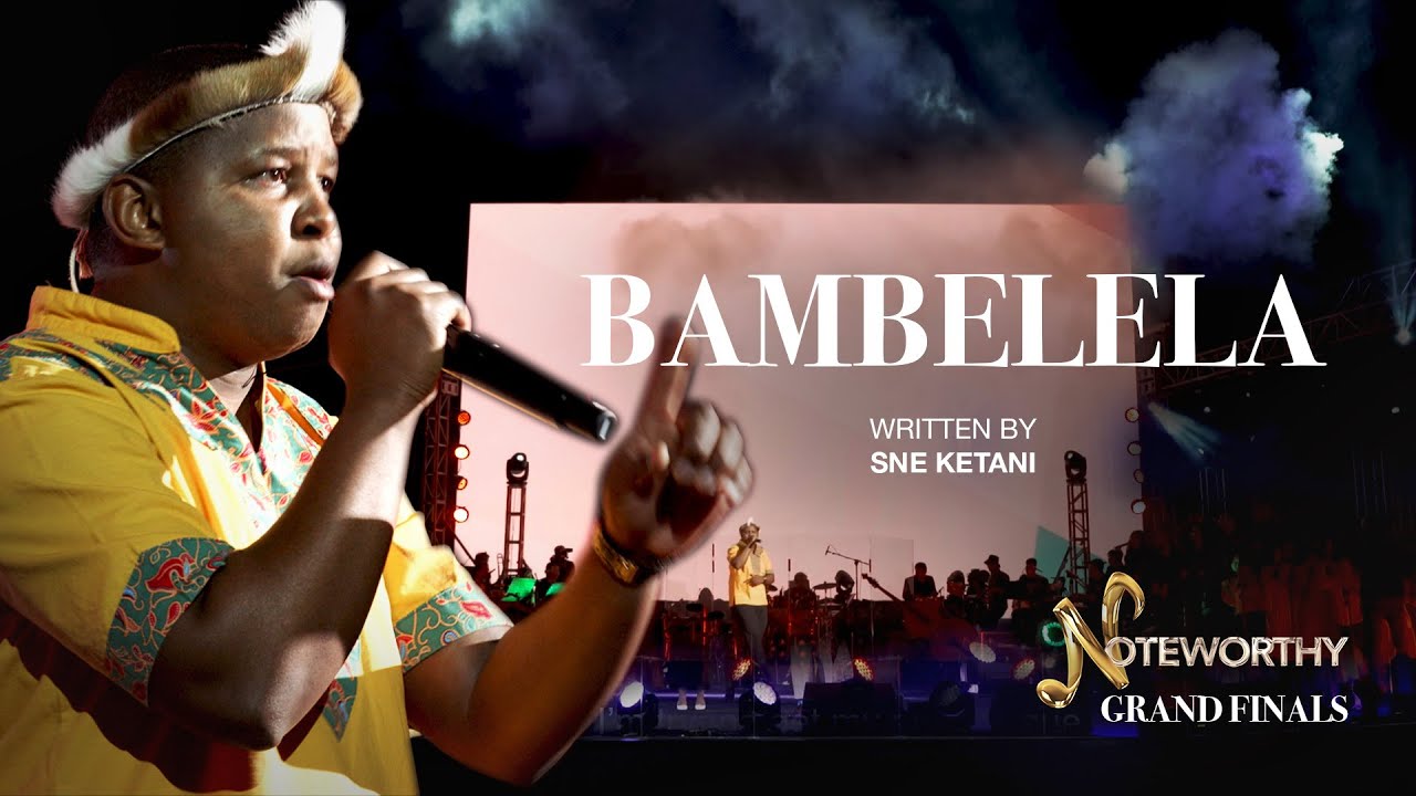 Bambelela | NOTEWORTHY GRAND FINALS - YouTube