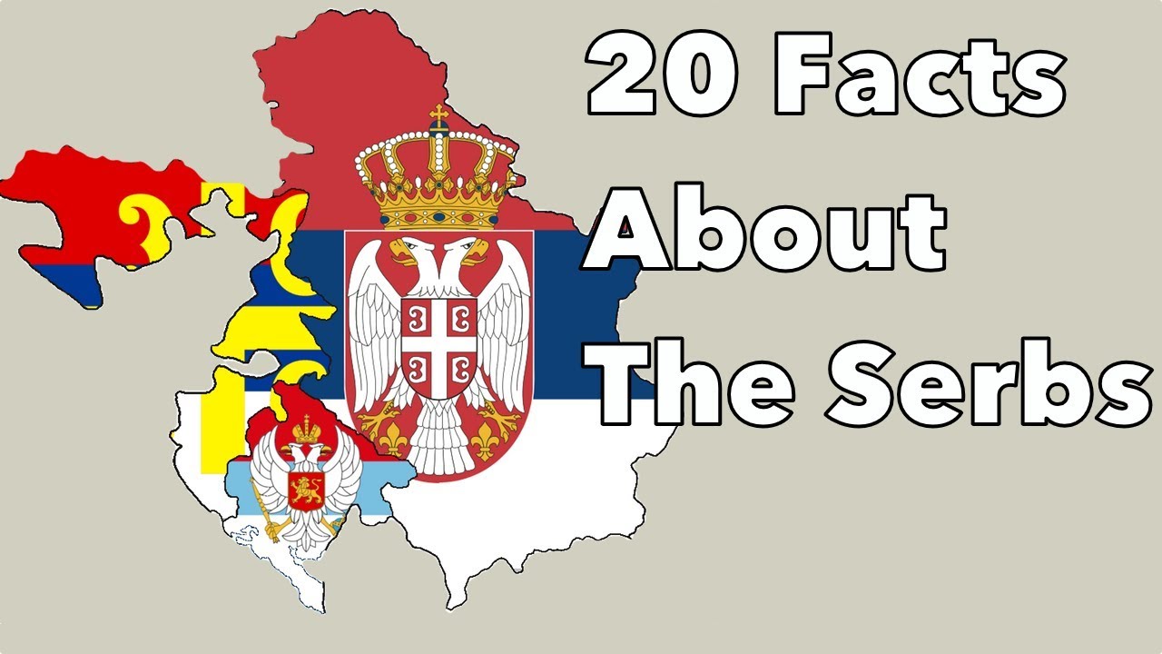 20 Amazing Facts About the Serbs - YouTube