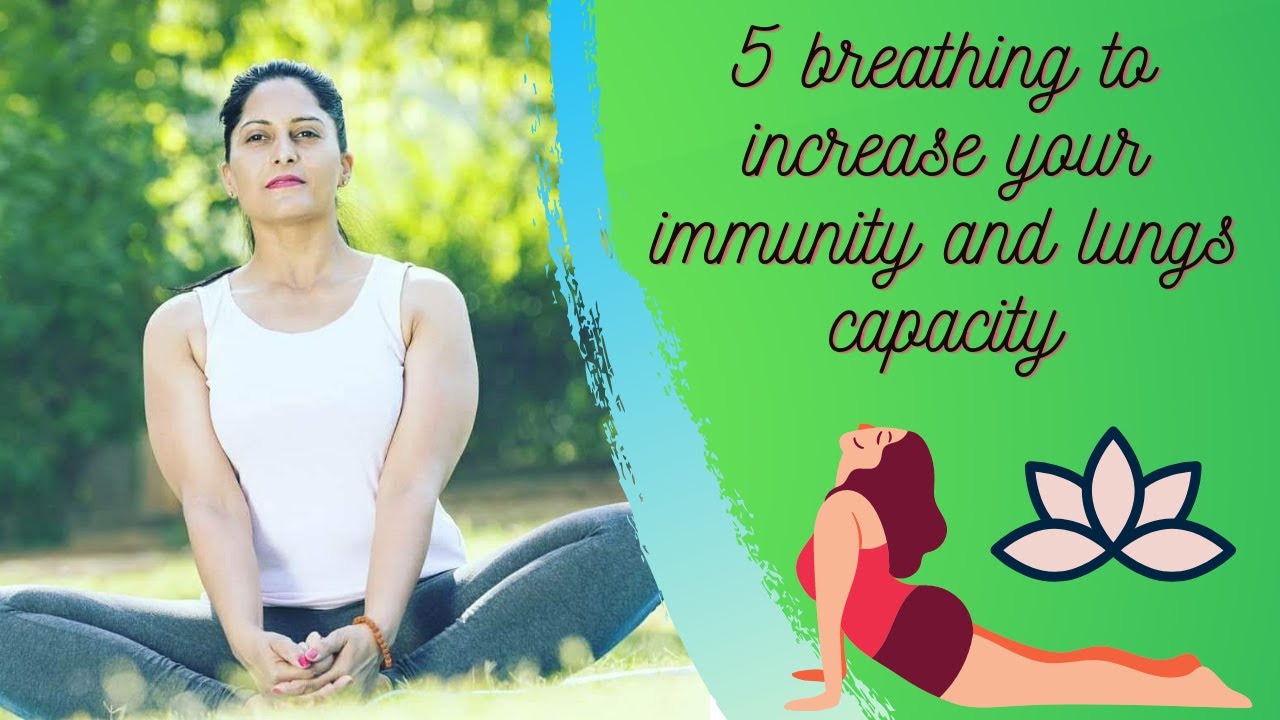 5 breathing to increase your immunity and lungs capacity - YouTube