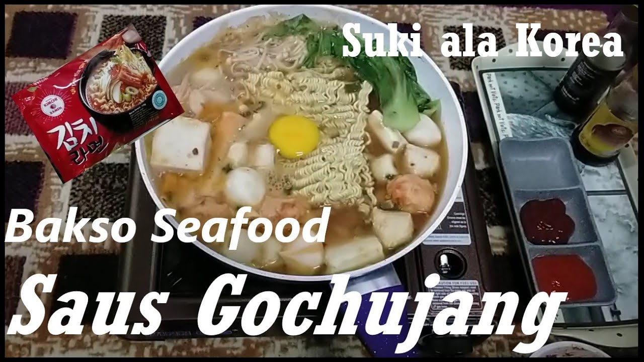 Bakso Seafood dengan Saos Gochujang II Suki ala Korea - YouTube