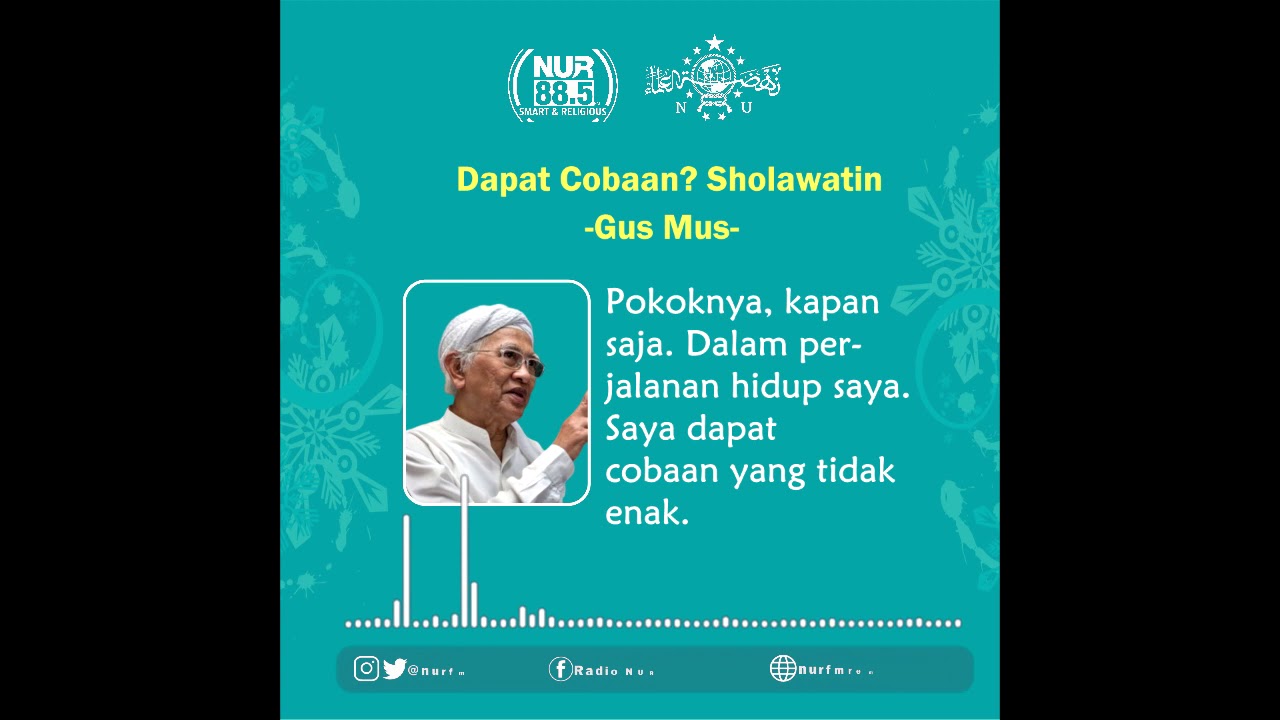 Quotes Gus Mus, Kita Dapat Cobaan Bersolawatlah - YouTube