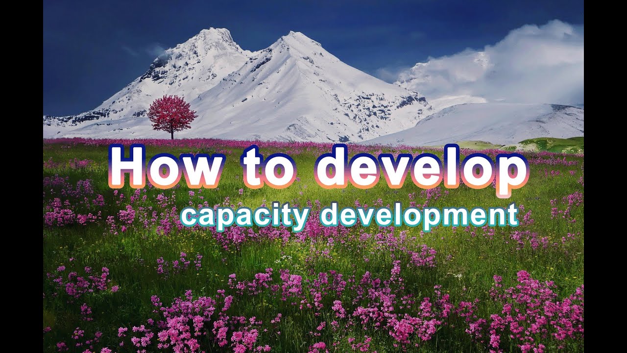 How to develop capacity development - YouTube
