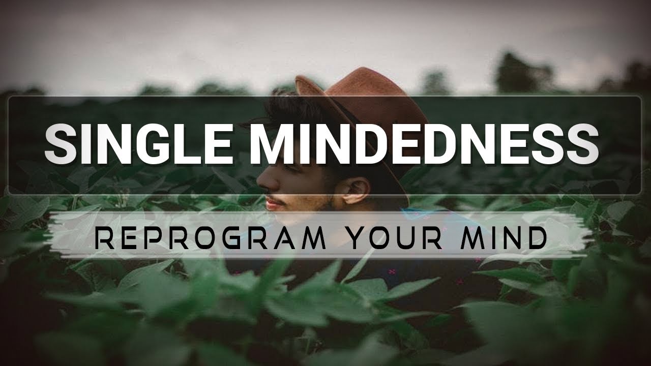 Single Mindedness affirmations mp3 music audio - Law of attraction ...