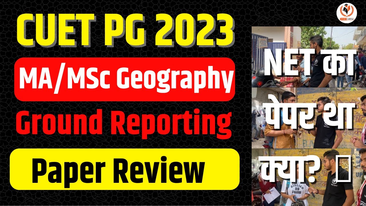 CUET MA Geography 2023 Ground Reporting | CUET PG MA Geography Paper ...