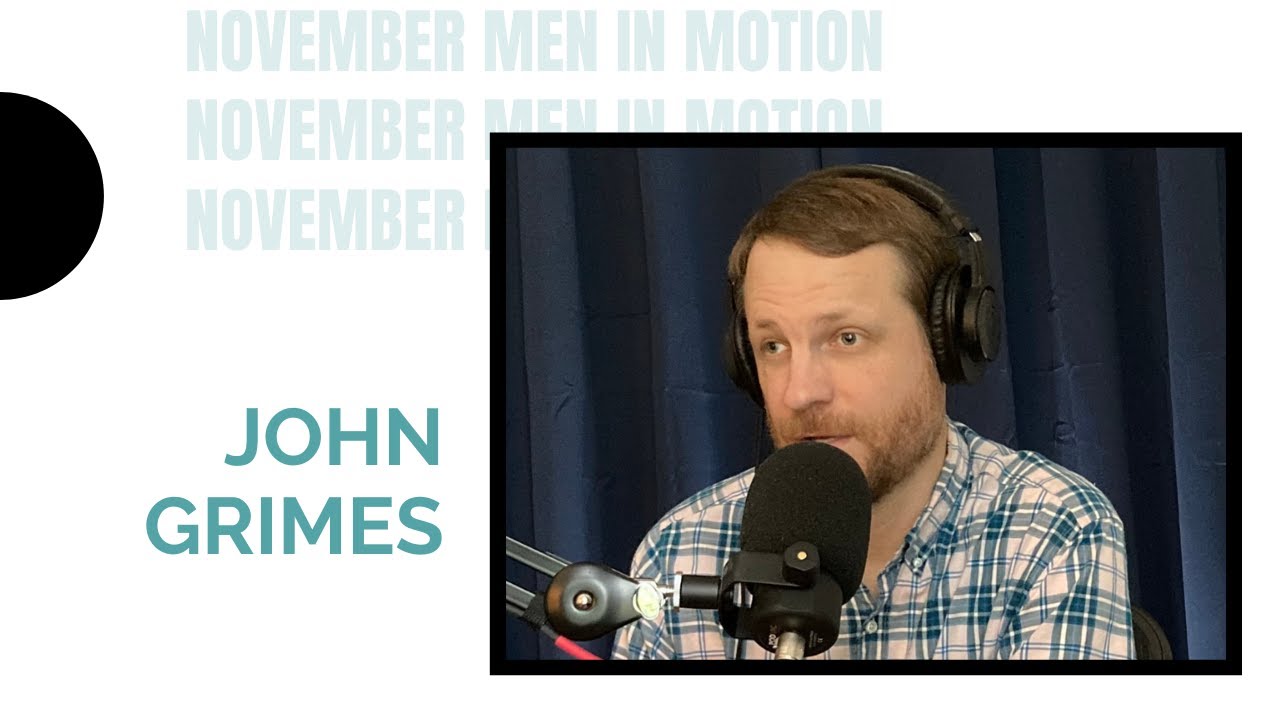 John Grimes | November 2022 Men In Motion - YouTube