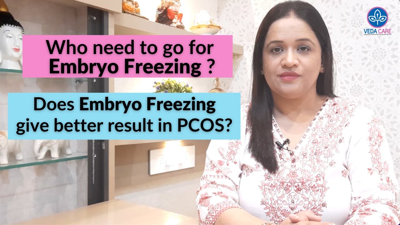 What is Embryo Freezing? | Does Embryo Freezing give better result in ...