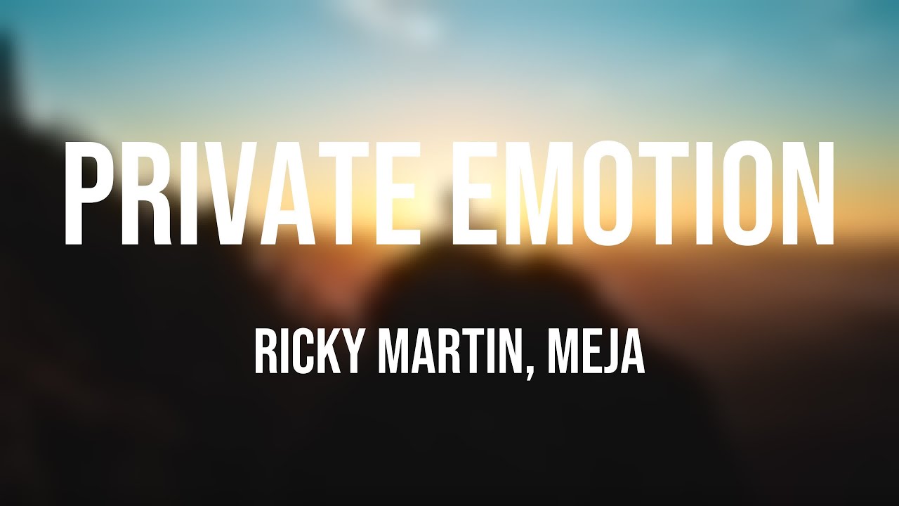 Private Emotion - Ricky Martin, Meja (Lyrics Video) 💵 - YouTube