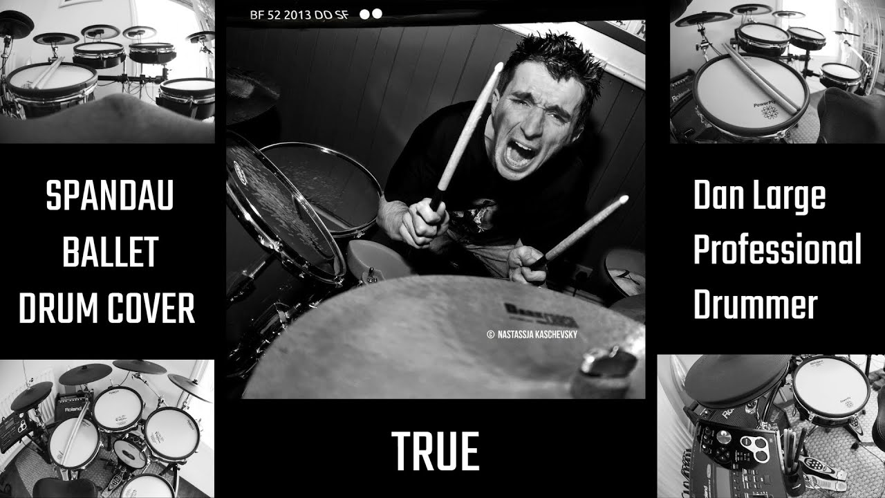 DAN LARGE Professional Drummer Performs Drum Cover - TRUE BY SPANDAU ...