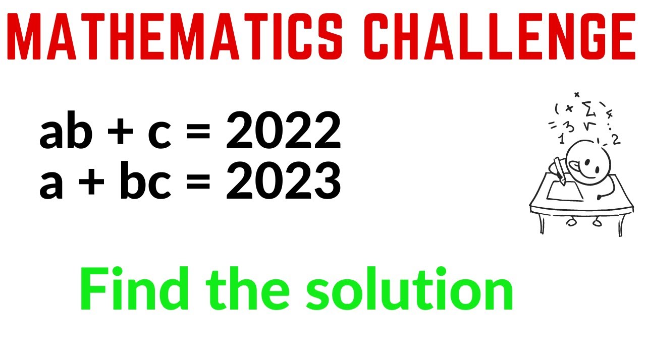 Olympiad Math | Solve for (ab + c = 2022) , (a + bc = 2023) | Math ...