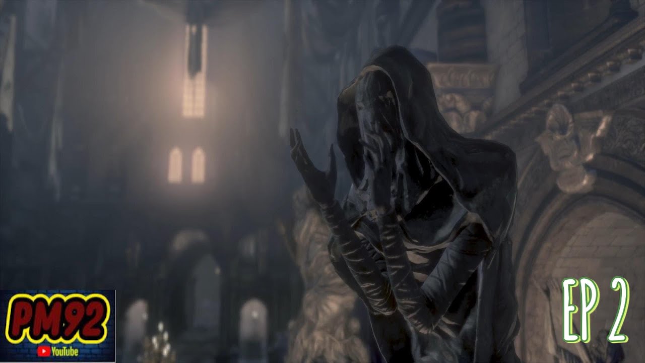 BLOODBORNE EP 2 - un incubo chiamato Old Yarnham - YouTube