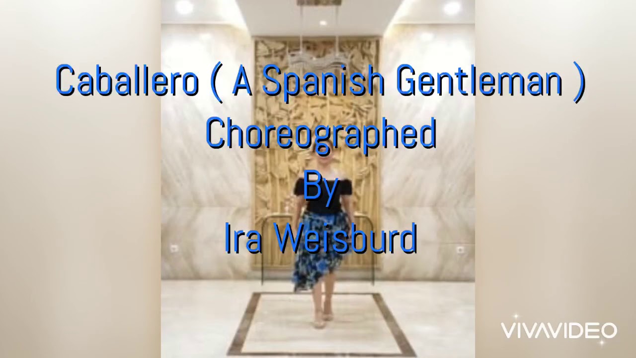 Caballero (A Spanish Gentleman ) - Line Dance - YouTube