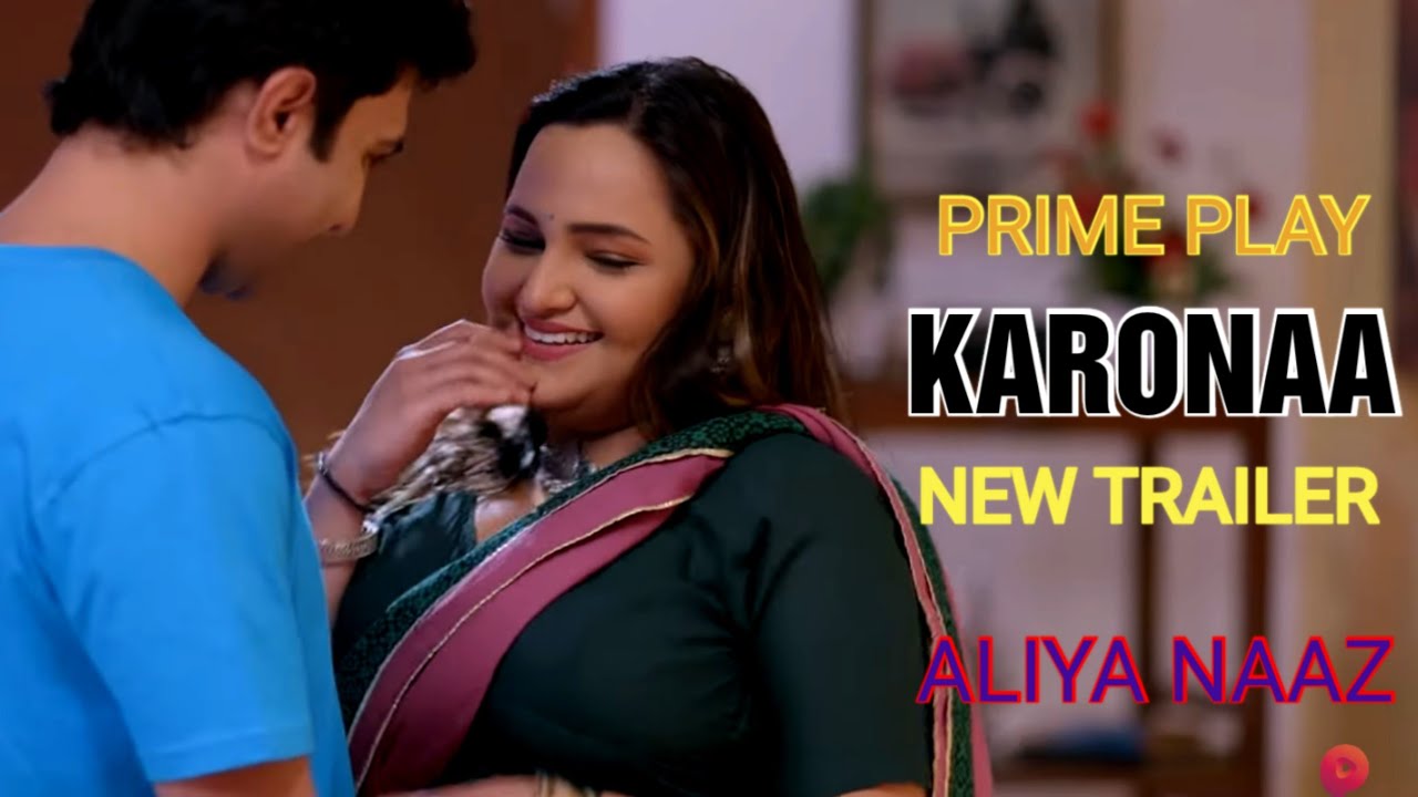 Karonaa New official Trailer ||Aaliya Naaz Hot Web series ||Prime play ||Cool Tech Rk - YouTube