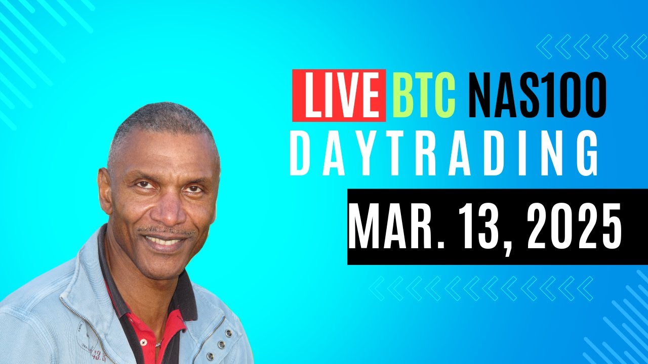 March 13 2025 - Live BTC, NAS100, Forex Trading with Lennox Chambers ...