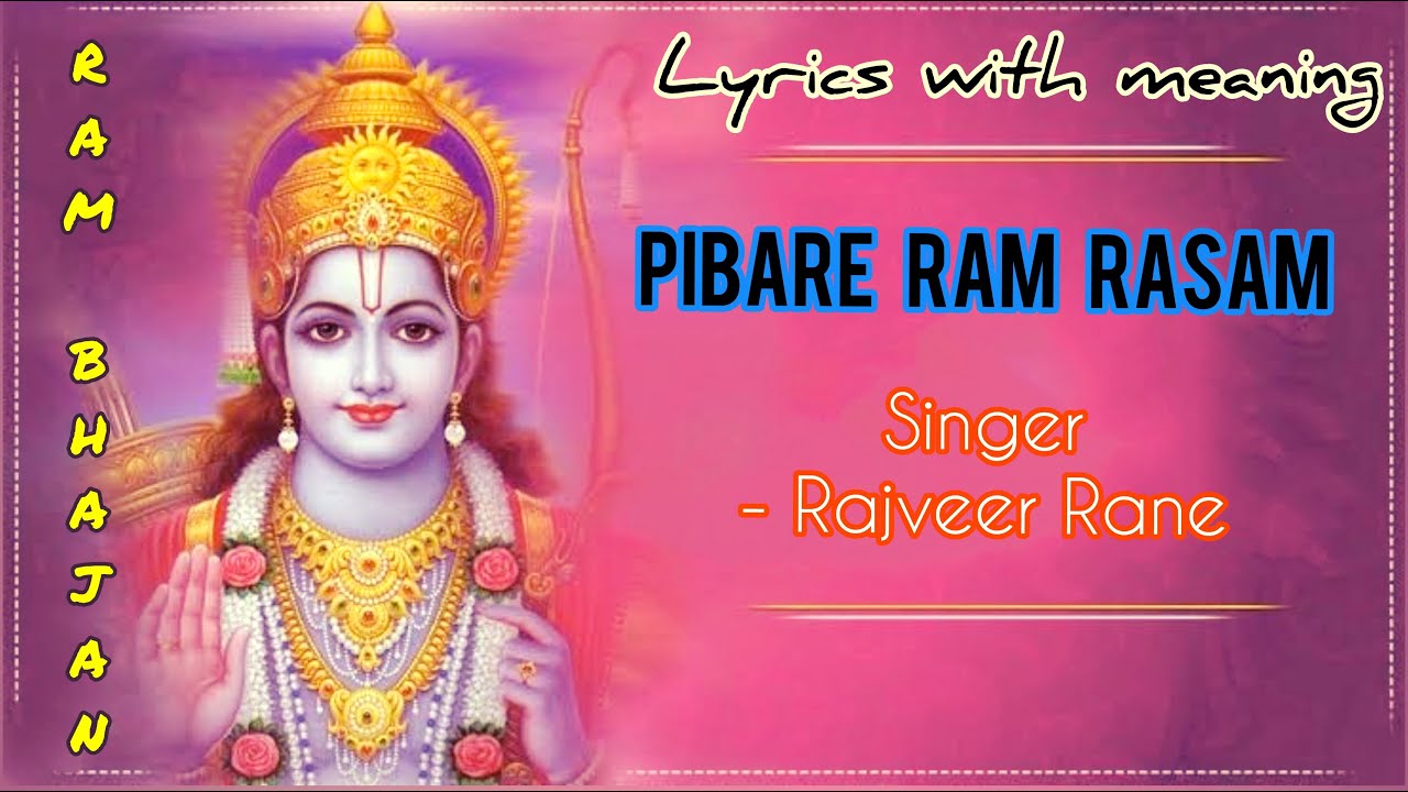 Pibare Rama Rasam - Lyrics with meaning| - Miss.Rajveer Rane ...