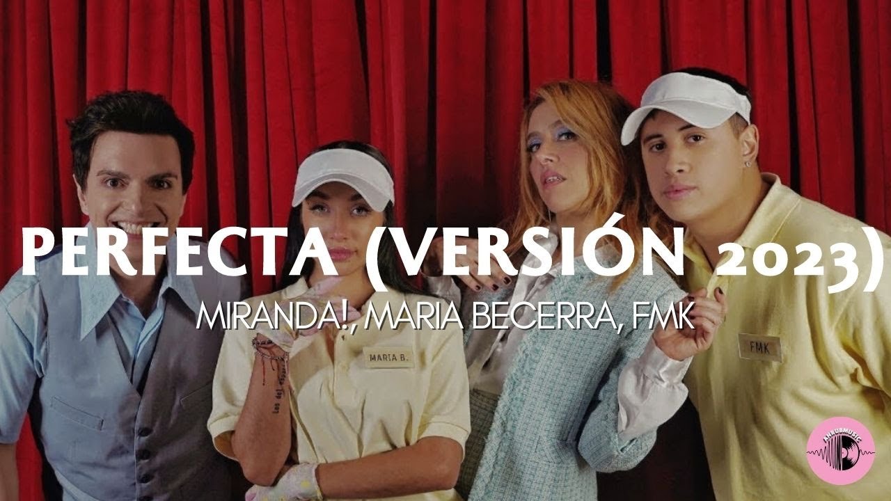 Perfecta Versión 2023 - Miranda!, Maria Becerra, FMK (LETRA) - YouTube