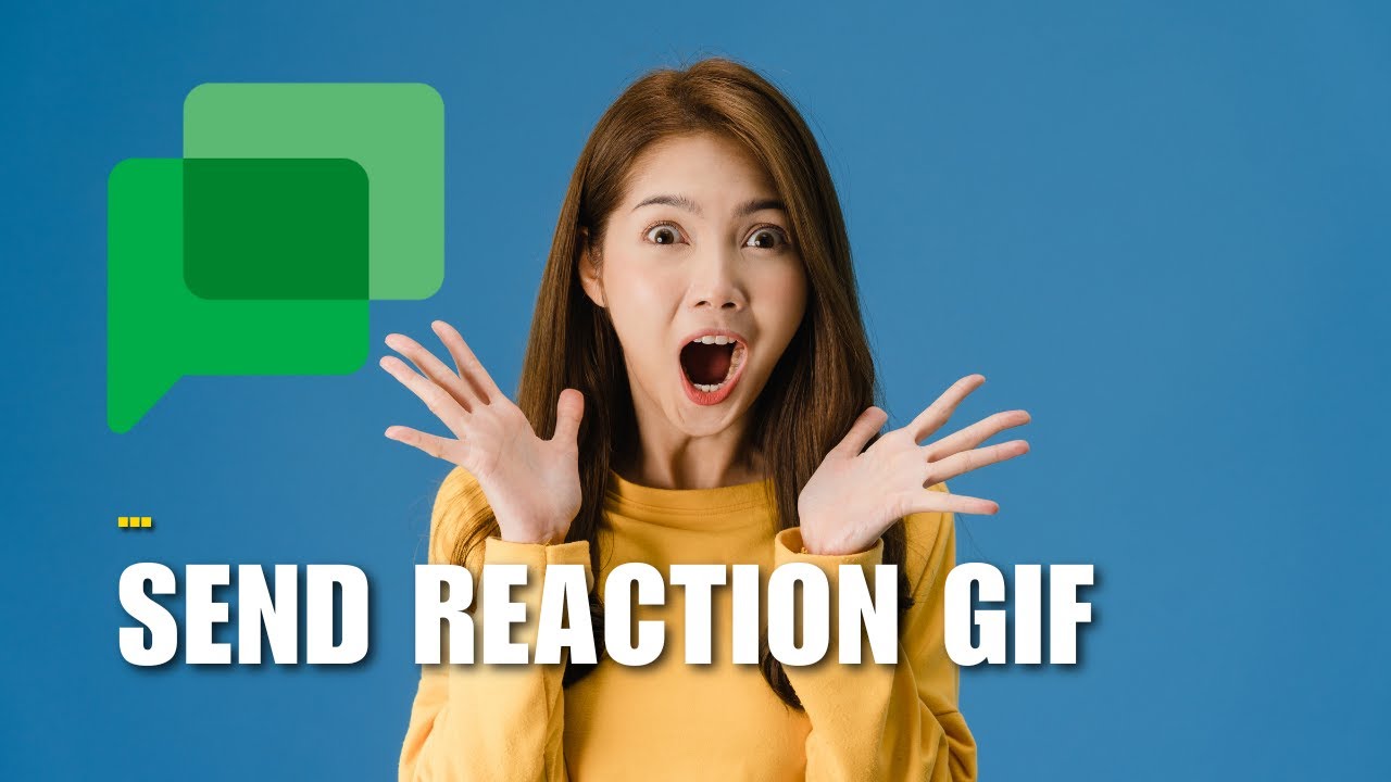 Send Them Your Reaction! How to Send Reaction GIF on Google Chat by ...