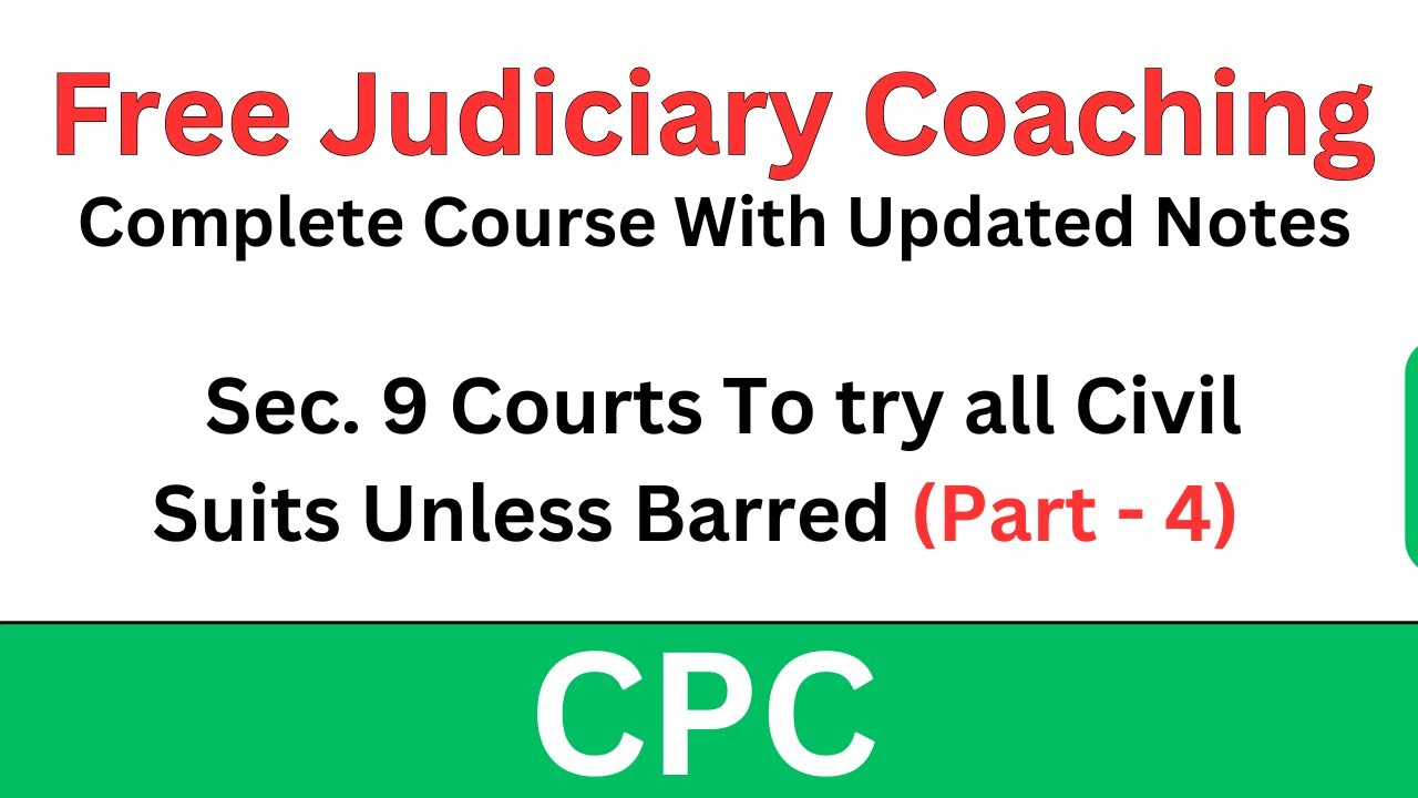 CPC Sec 9 Courts to try all civil suits unless barred (Part - 4) | Free Judiciary Coaching | CPC ...