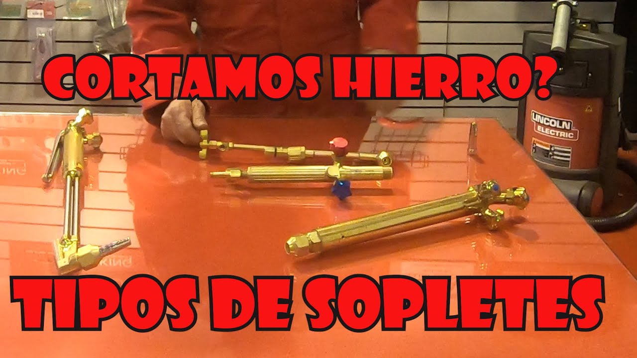 QUE TIPOS DE SOPLETES EXISTEN 👨‍🏭 - YouTube
