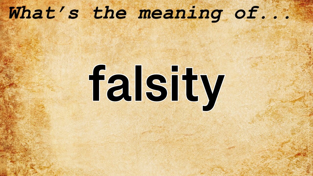 Falsity Meaning : Definition of Falsity - YouTube