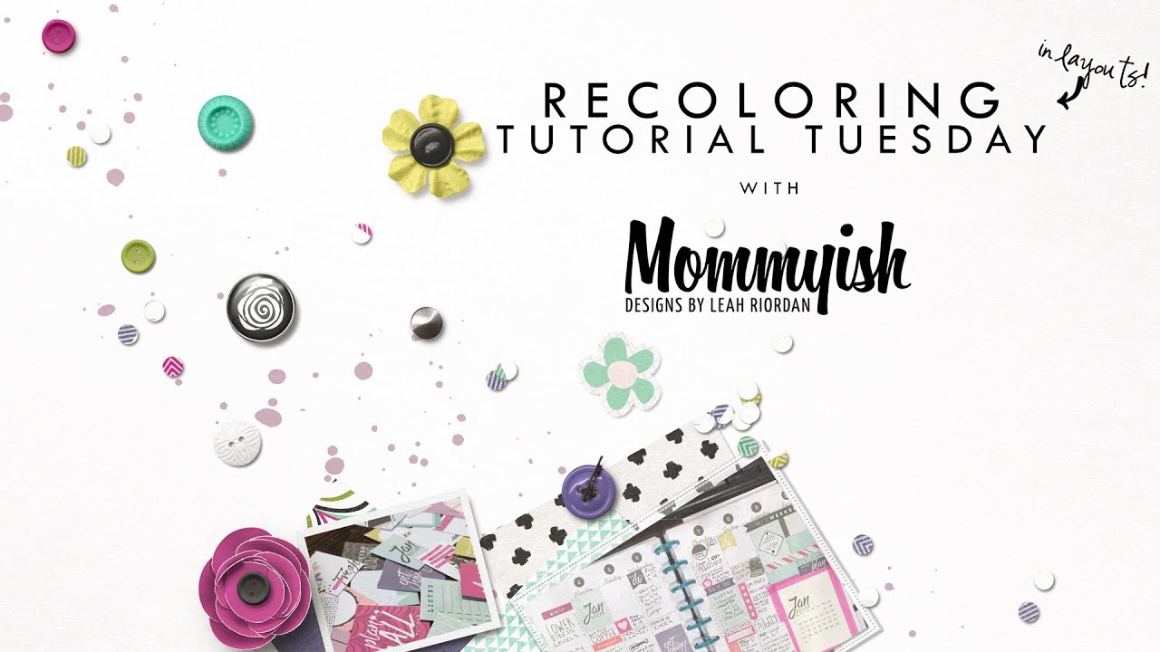 Tutorial Tuesday - Recoloring in Layouts! - YouTube