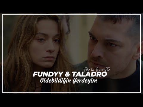 Taladro X Fundyy - Gidebildiğin Yerdeyim #gaddar (Mix)