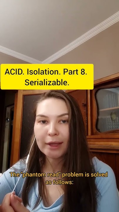 Acid Isolation Part 8 Serializable My Personal Notes For The Backenders Youtube