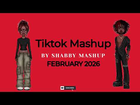 TikTok Mashup |Not Clean|February 2026