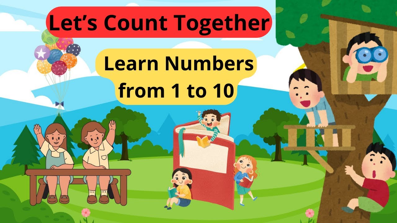 Let’s Count Together Learn Numbers from 1 to 10 - YouTube
