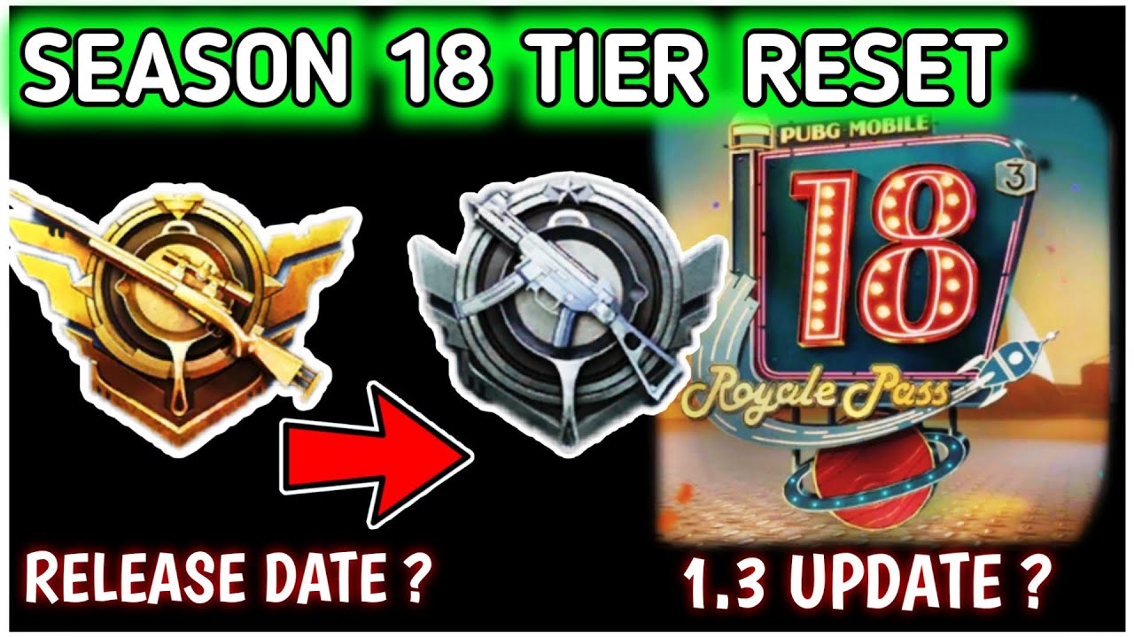 SEASON 18 TIER RESET PUBG MOBILE 🔥 SEASON 18 RELEASE DATE🔥 1.3 UPDATE ...