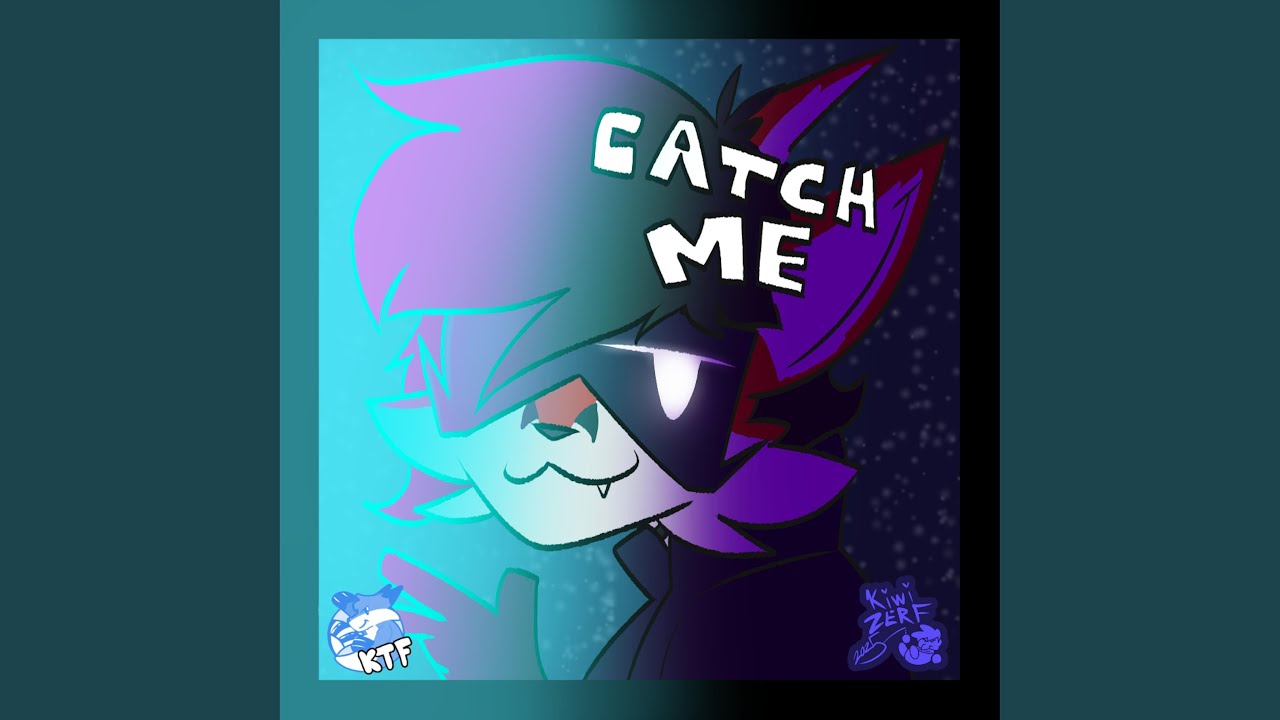 Catch Me - YouTube